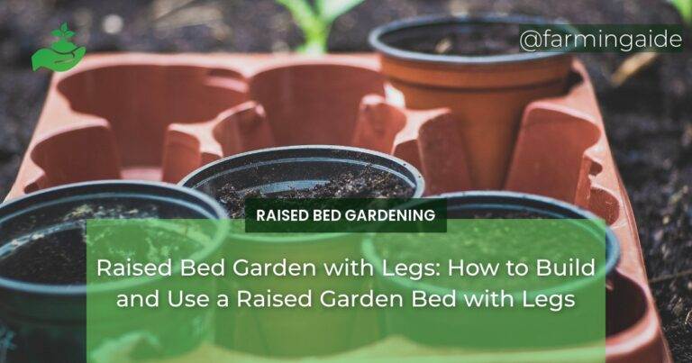 Raised Bed Garden with Legs: How to Build and Use a Raised Garden Bed ...